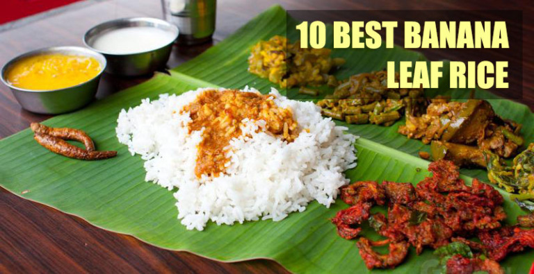 10 Best Banana Leaf Rice In Klang Valley That Will Send Your Saliva ...